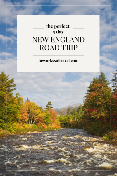 5 Day New England Fall Road Trip - He Works So I Travel